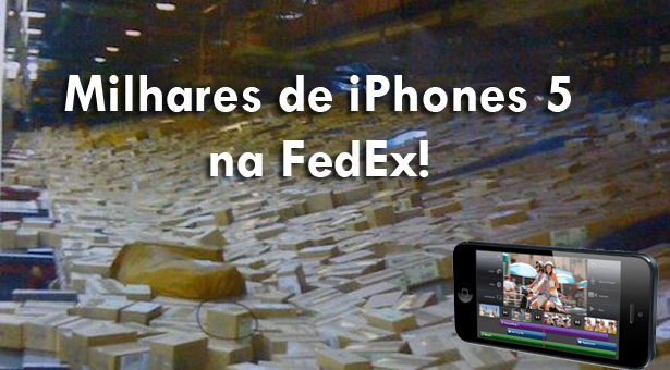 iPhone 5: Centro de distribuição da FedEx está cheio - Super Apple