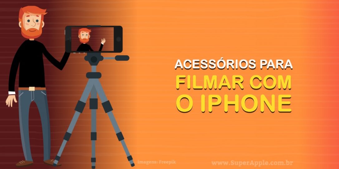 Filmagem com o iPhone - O Guia Absolutamente Completo