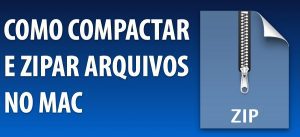 Como Compactar, Zipar e Armazenar Arquivos e Pastas no Mac - Super Apple
