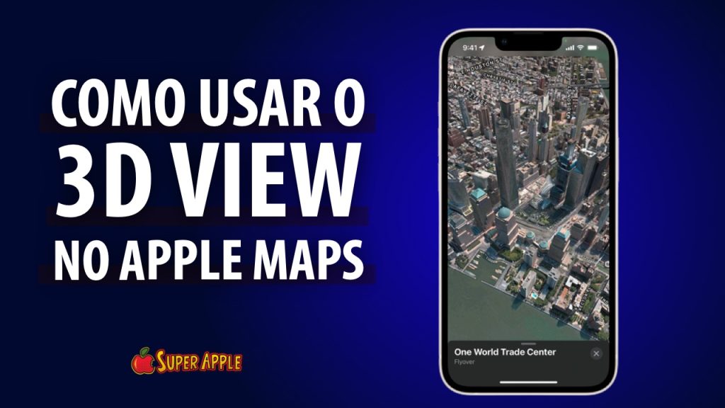 Como Usar o 3D View no Apple Mapas do iPhone - Passo a Passo!